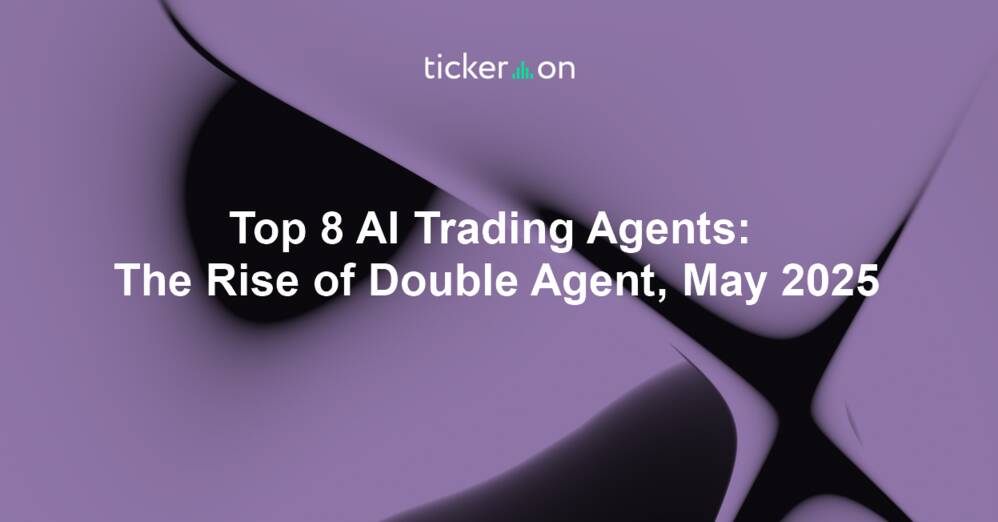 The Rise of Double Agent: The Top 8 AI Trading Agents, May 2025