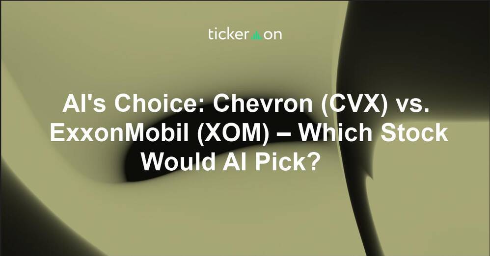 AI's Choice: Chevron (CVX) vs. ExxonMobil (XOM) – Which Stock Would AI ...