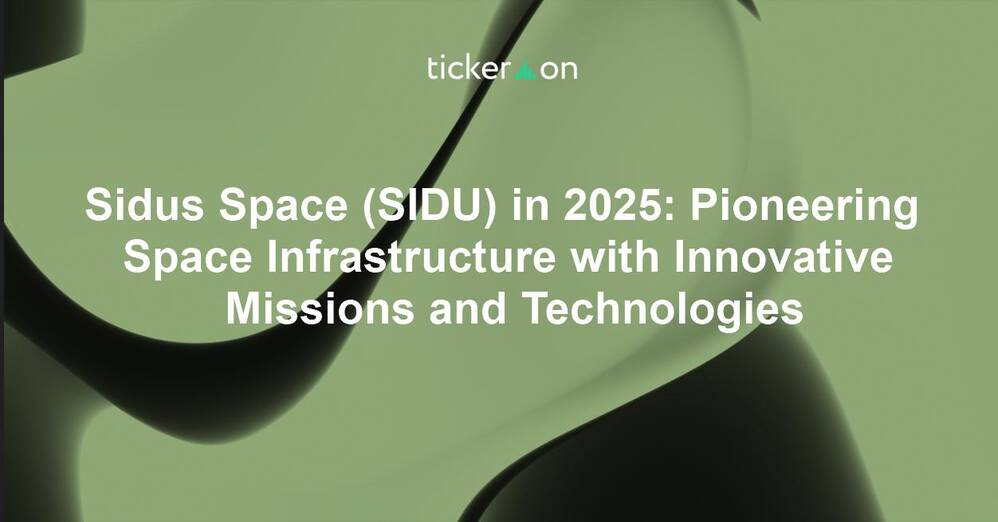 Sidus Space (SIDU) in 2025: Pioneering Space Infrastructure with ...