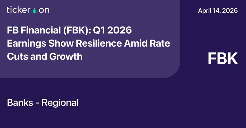 FB Financial (FBK): Q1 2026 Earnings Show Resilience Amid Rate Cuts and ...