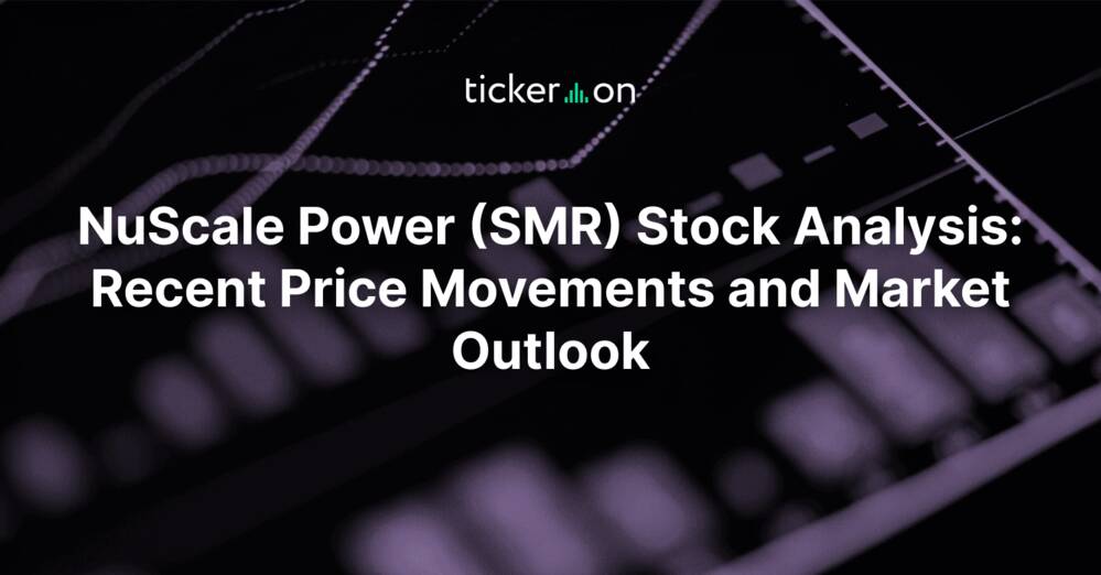 NuScale Power (SMR) Stock Analysis: Recent Price Movements and Market ...